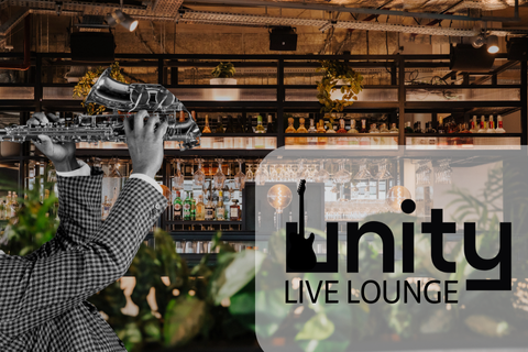 Unity Live Lounge | Friday 30 May | Unity Place